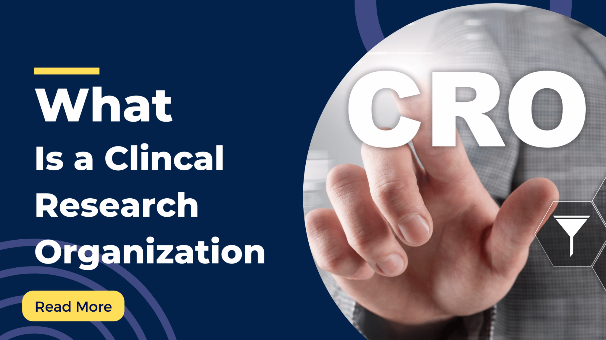 What Is A Clinical Research Organization (CRO)?